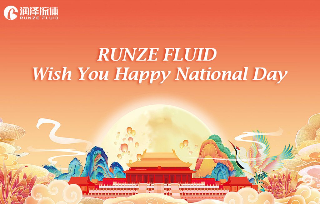 Happy National Day！Greetings from RUNZE Fluid - Nanjing Runze Fluid ...